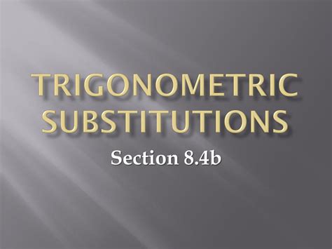 PPT Trigonometric Substitutions PowerPoint Presentation Free Download ID 2599297