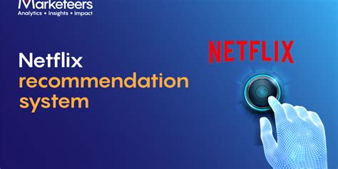 How Netflix Uses Data Analytics For Recommendations Marketeers