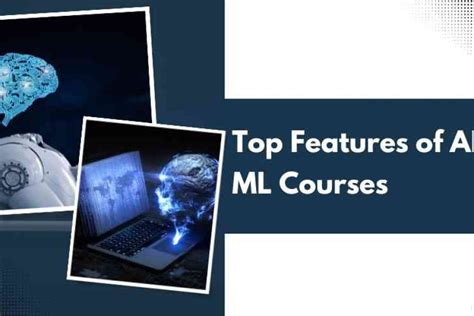 Top Features Of Ai Ml Courses Iabac