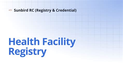 Health Facility Registry Sunbird Rc Registry And Credential