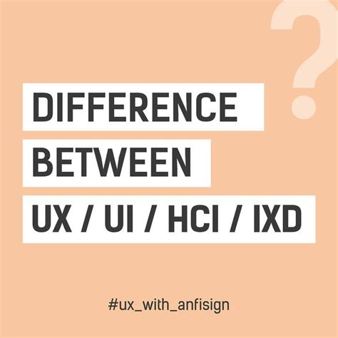 Difference Between UX UI HCI And IXD Ux Design Principles Design Thinking Design Basics
