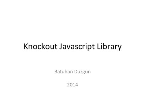 Knockout Javascript Library Speaker Deck