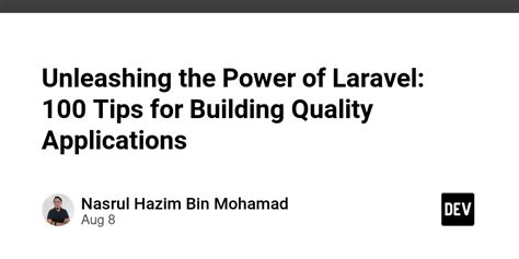 Unleashing The Power Of Laravel 100 Tips For Building Quality