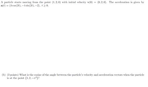 Solved A Particle Starts Moving From The Point With Chegg