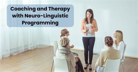 a guide to the practical benefits of neuro linguistic programming