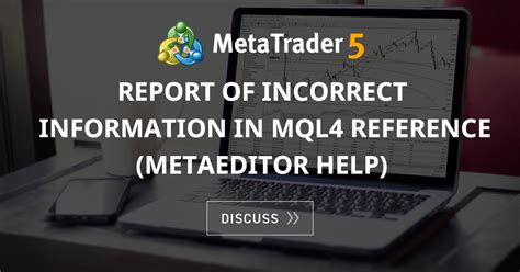 Report Of Incorrect Information In Mql4 Reference Metaeditor Help