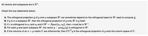 All Vectors And Subspaces Are In Rn Check The True