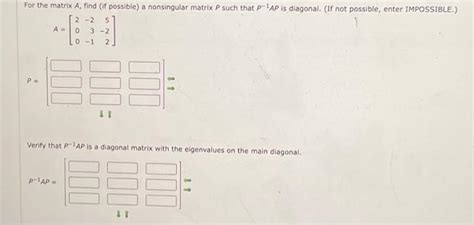 Solved For The Matrix A Find If Possible A Nonsingular
