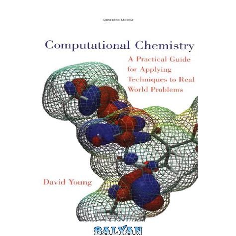 خرید و قیمت دانلود کتاب Computational Chemistry A Practical Guide For Applying Techniques To