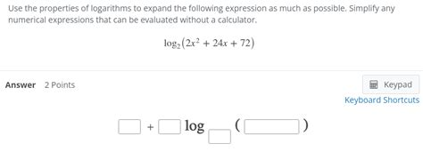 Solved Use The Properties Of Logarithms To Expand The Chegg