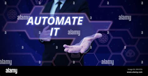 Text Sign Showing Automate It Business Approach Convert Process Or Facility To Be Operated
