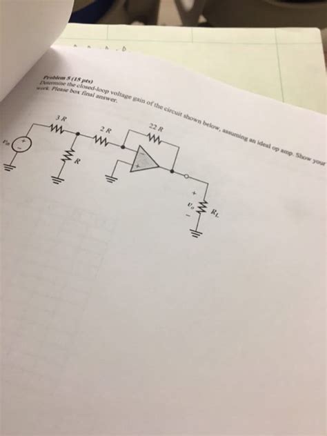 Solved Determine The Closed Loop Voltage Gain Of The Circuit Chegg