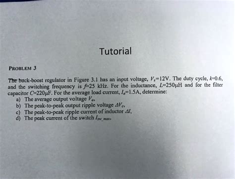 Solved Tutorial Problem3 The Buck Boost Regulator In Figure 31 Has An