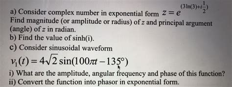 Solved 3in3i2 A Consider Complex Number In Exponential