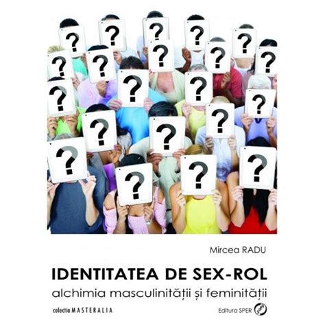 Identitatea De Sex Rol Mircea Radu Emag Ro