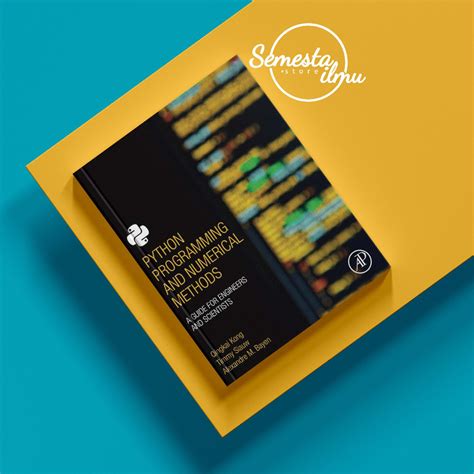 Jual Python Programming And Numerical Methods A Guide For Engineers And Scientist Qingkai Kong