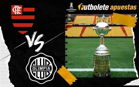 Pronóstico Flamengo Vs Olimpia Copa Libertadores 030823