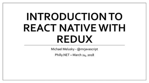 Introduction To React Native With Redux Ppt