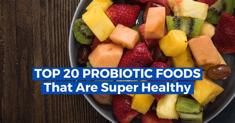 Top 20 Probiotic Foods That Are Super Healthy