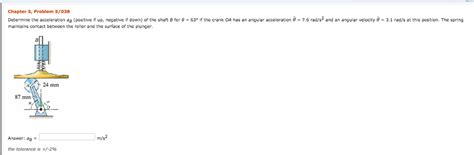 Solved Chapter Problem Determine The Acceleration Chegg