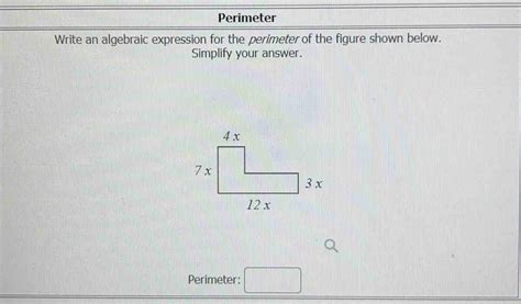 Perimeter Write An Algebraic Expression For The Pe Gauthmath
