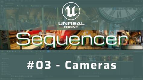 Câmeras 03 Unreal Engine 5 Sequencer Tutorial Youtube