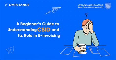 A Beginners Guide To Understanding Csid And Its Role In E Invoicing