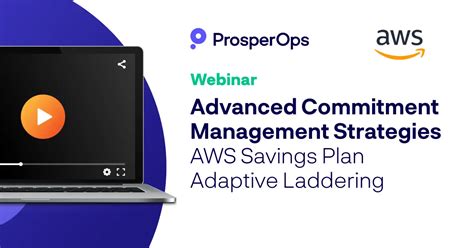 Advanced Aws Commitment Management Strategies Savings Plan Adaptive Laddering Prosperops