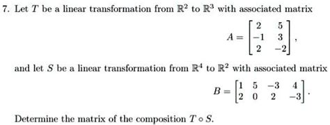 solved 7 let t be a linear transformation from r2 to r³ with
