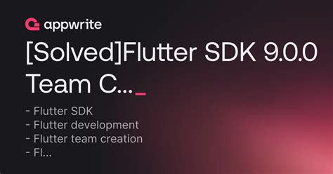 Solved Flutter Sdk 900 Team Creation Threads Appwrite