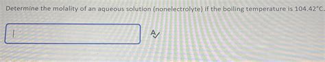 Solved Determine The Molality Of An Aqueous Solution