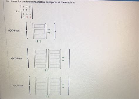 Solved Find Bases For The Four Fundamental Subspaces Of The