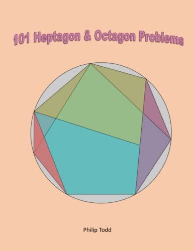 101 Heptagon And Octagon Problems By Philip Todd Goodreads