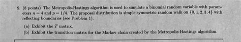 solved the metropolis hastings algorithm is used to simulate a