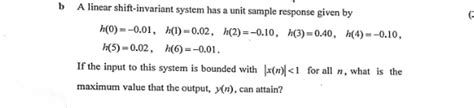 Solved B A Linear Shift Invariant System Has A Unit Sample