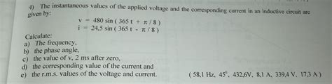 Solved 4 The Instantaneous Values Of The Applied Voltage
