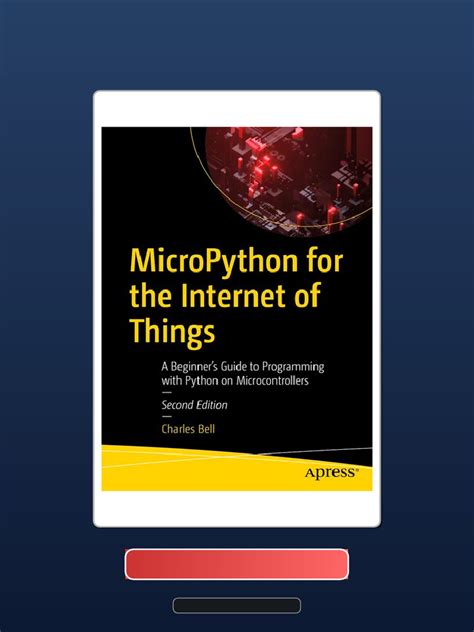 Get Test Bank For Micropython For The Internet Of Things 2nd Edition Charles Bell Hq File Pdf