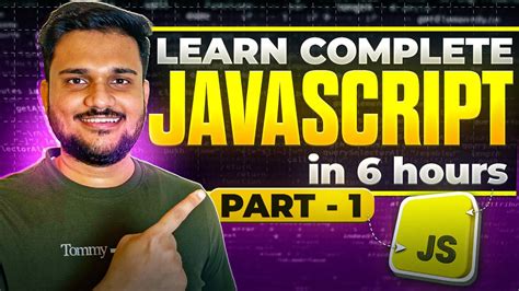 Introduction To Javascript Complete Course 2024 Zero To Advanced In 6 Hours Part 1 Youtube
