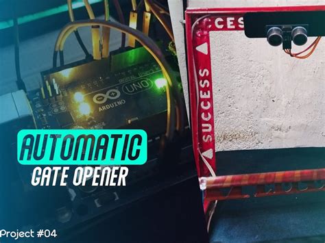 automatic gate opener using arduino arduino project hub