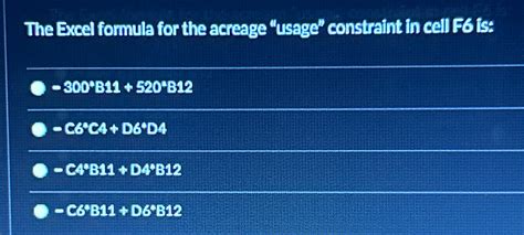 Solved The Excel Formula For The Acreage Usage Constraint