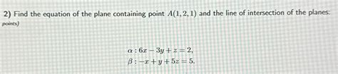 Solved Find The Equation Of The Plane Containing Point