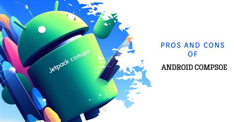 Pros And Cons Of Android Compose Aosp Insight