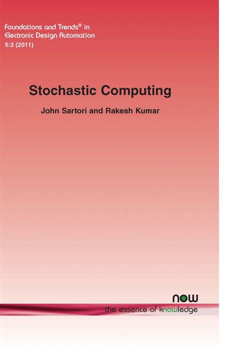 Foundations And Trends® In Electronic Design Automation Stochastic Computing Bol