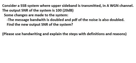 Solved Consider A Ssb System Where Upper Sideband Is