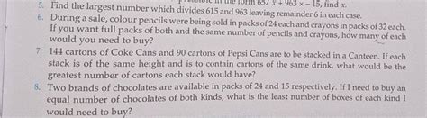 5 find the largest number which divides 615 and 963 leaving remainder 6
