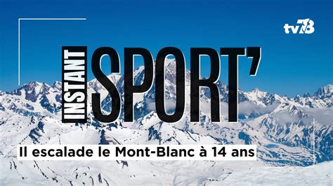 Alpinisme Daniel Violette Lyvelinois De 14 Ans Qui A Gravi Le Mont