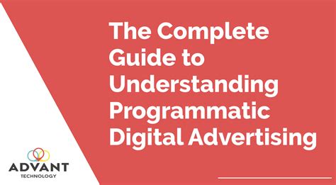 Guide To Understanding Programmatic Digital Advertising Guide To Understanding Programmatic Digital Advertising
