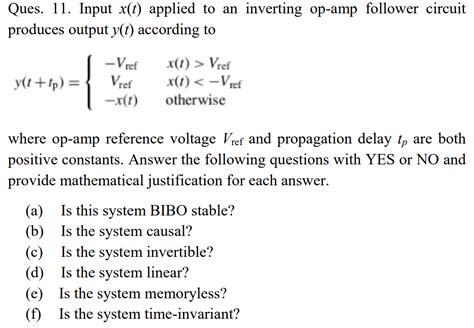 solved ques 11 input x t applied to an inverting op amp follower