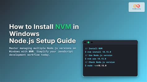 How To Install Nvm In Windows Complete Nodejs Setup Guide Codelucky