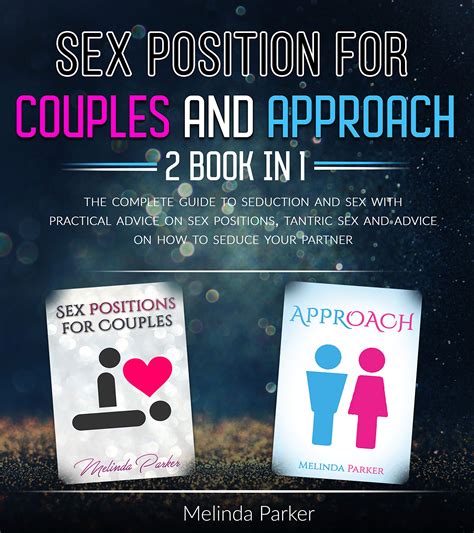 Sex Position For Couples And Approach Book In The Ultimate Guide To Seduction And Sex With